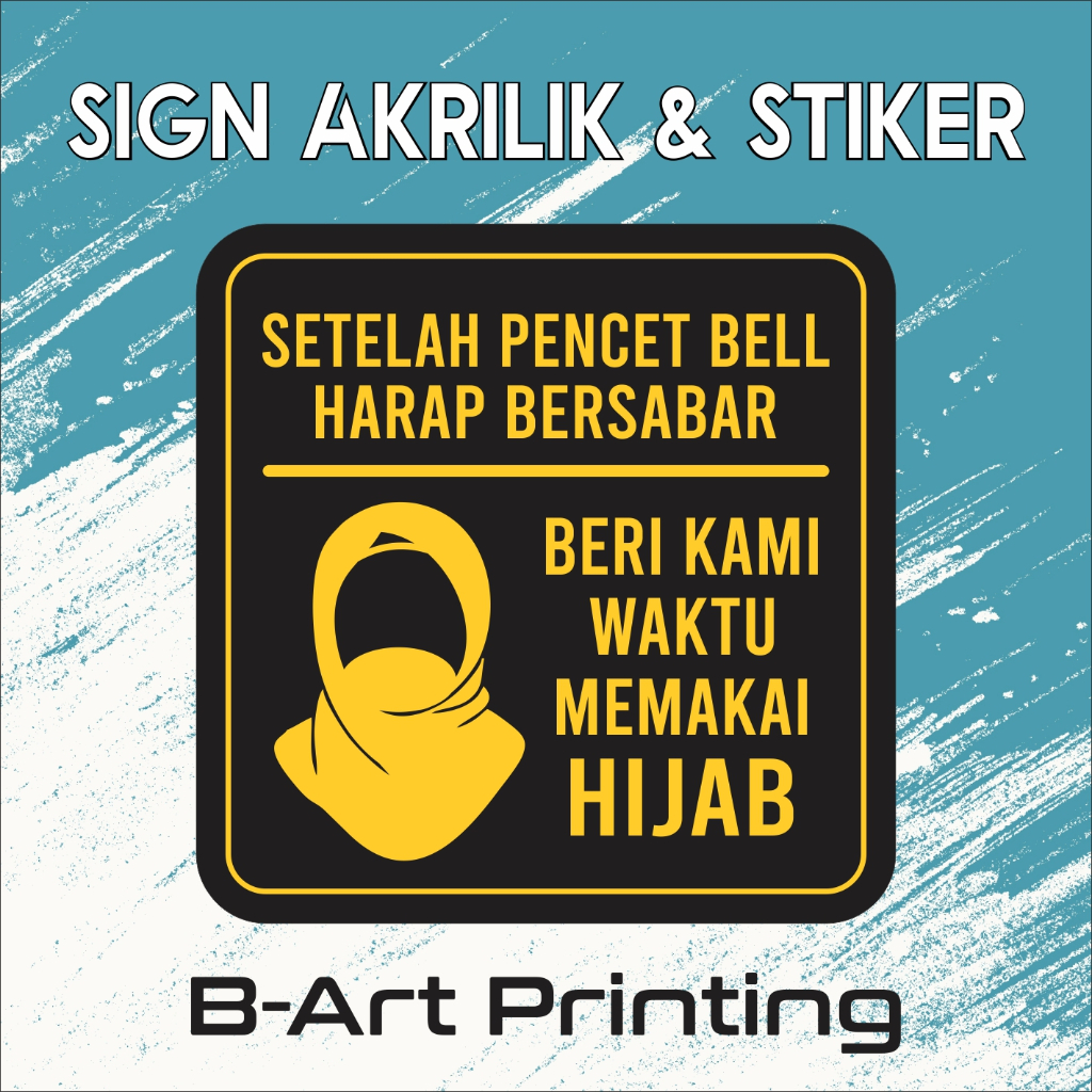 Jual SIGN AKRILIK dan STIKER - SETELAH PENCET BELL HARAP SABAR - HIJAB ...