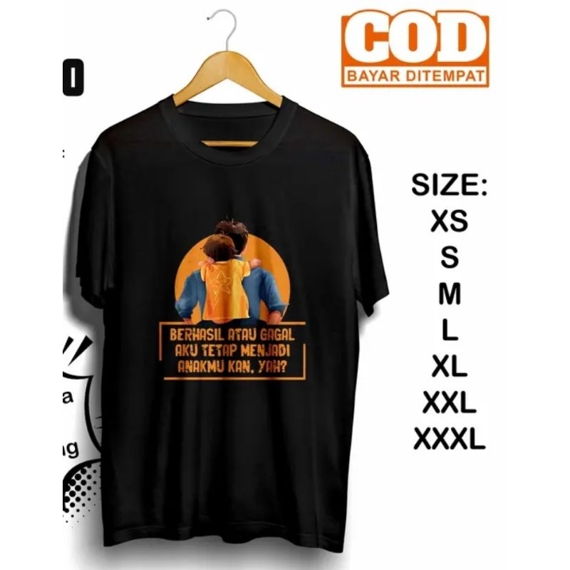 Jual Kaos Berhasil Atau Gagal Aku Tetap Jadi Anakmu Kan Yah Shopee