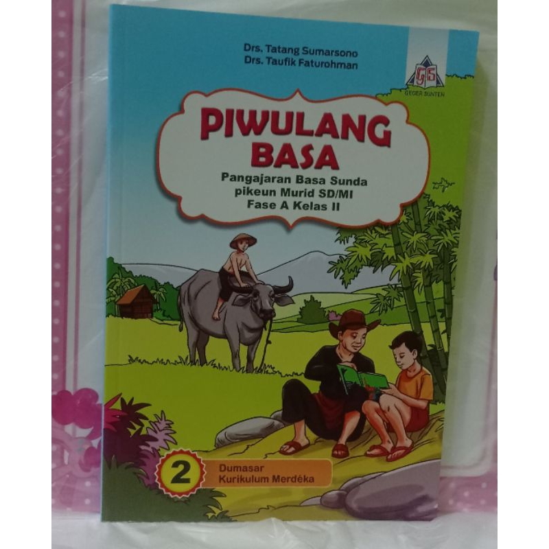 Jual Buku Bahasa Sunda Piwulang Basa Kelas 2 Sd Kurikulum Merdeka Penerbit Geger Sunten Shopee