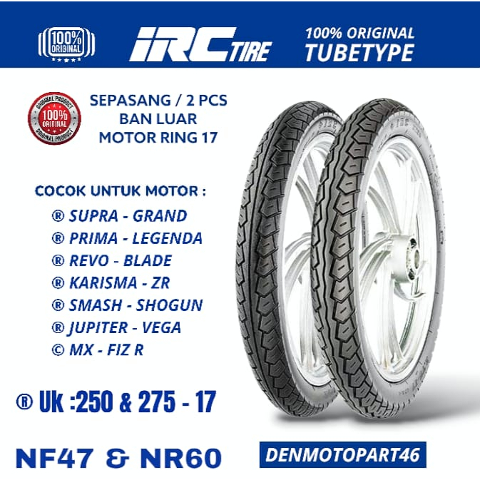 Jual SEPASANG [ 2 PCS ] BAN LUAR MOTOR BEBEK [ IRC ] NF47 & NR60 / 250 & 275 RING 17 TUBE TYPE ...