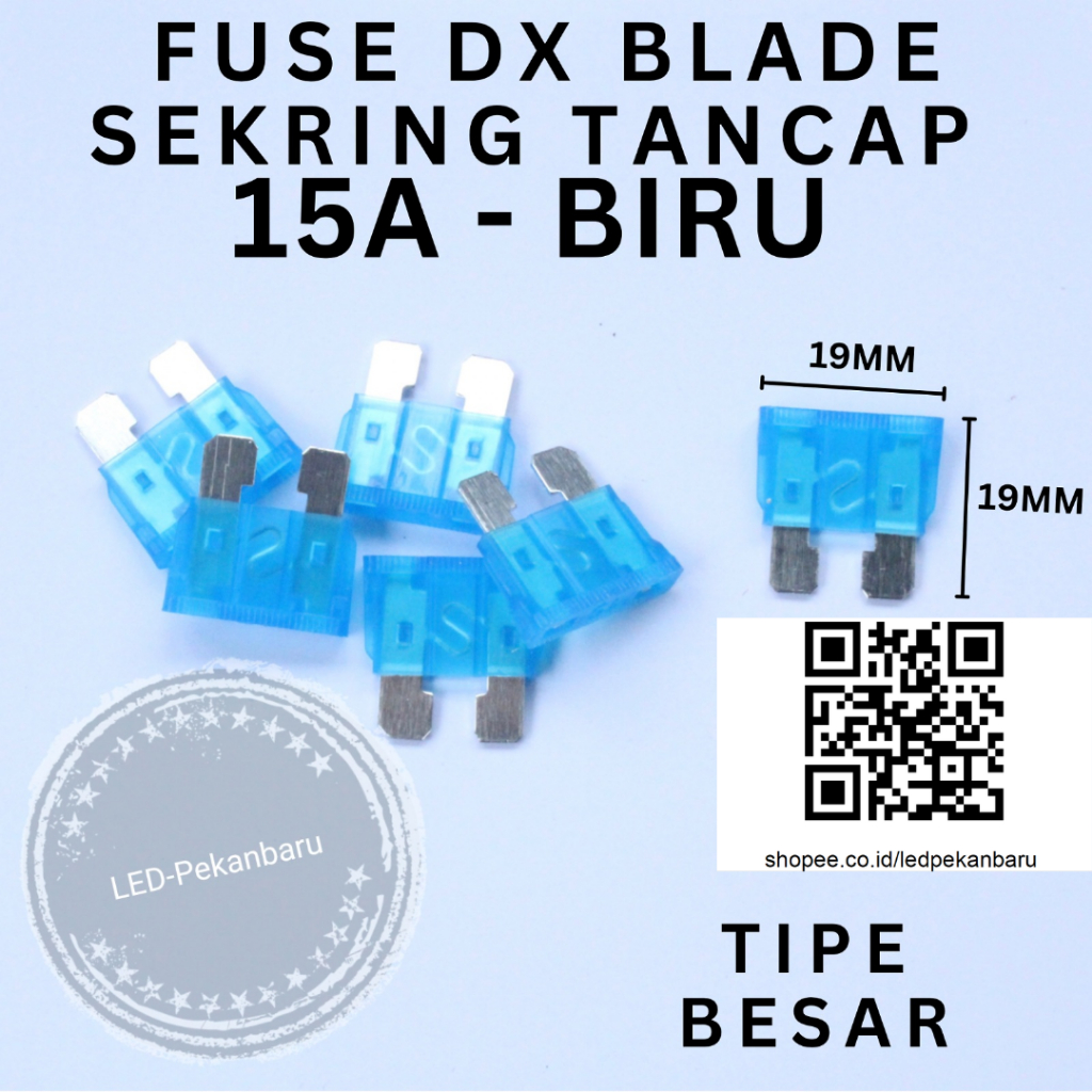 Jual FUSE BLADE TANCAP DX BESAR 15A SEKRING MOBIL TUSUK 19MM BIRU ...