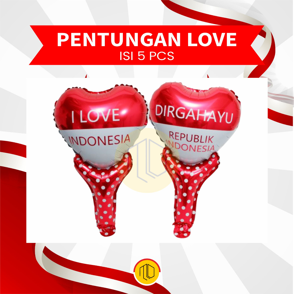 Jual ( 5 PCS ) Balon Foil Pentungan LOVE Tongkat Panjang HUT Dirgahayu RI Merah Putih Balon ...