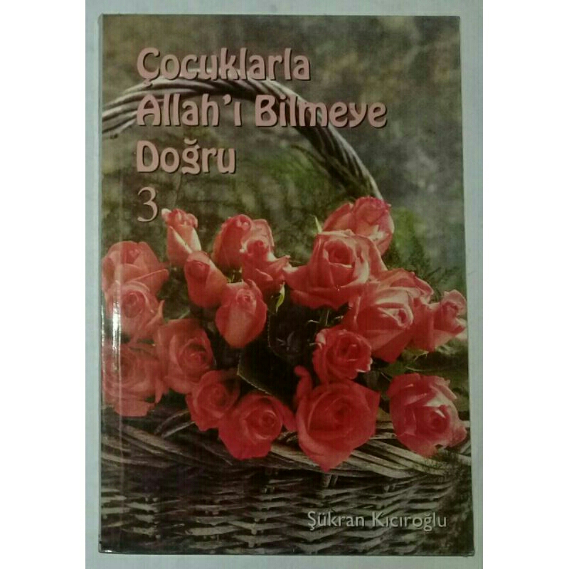 Jual Cocuklarla Allah'i Bilmeye Dogru 3 By Sukran Kiciroglu (Original ...