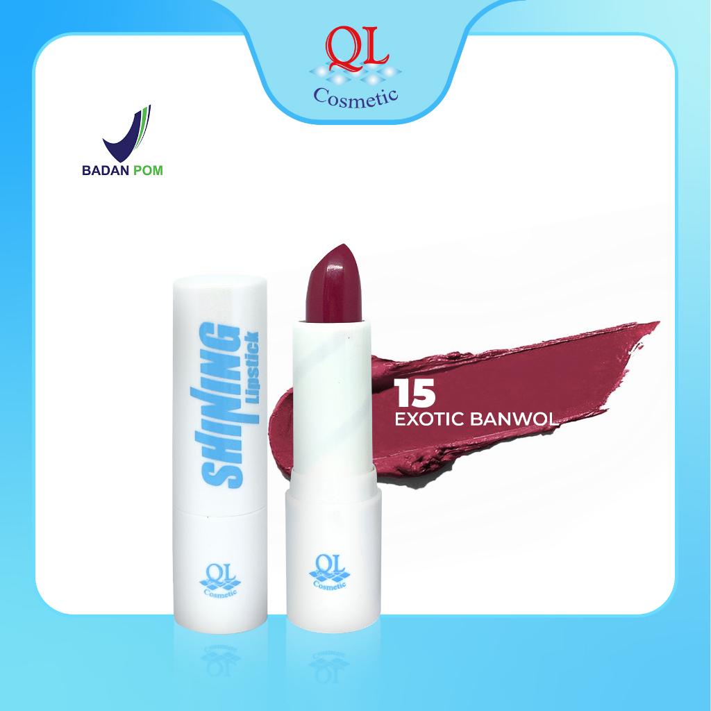 Jual QL Cosmetic Shining Lipstick 15 Exotic Banwol - 4 Gram | Shopee ...