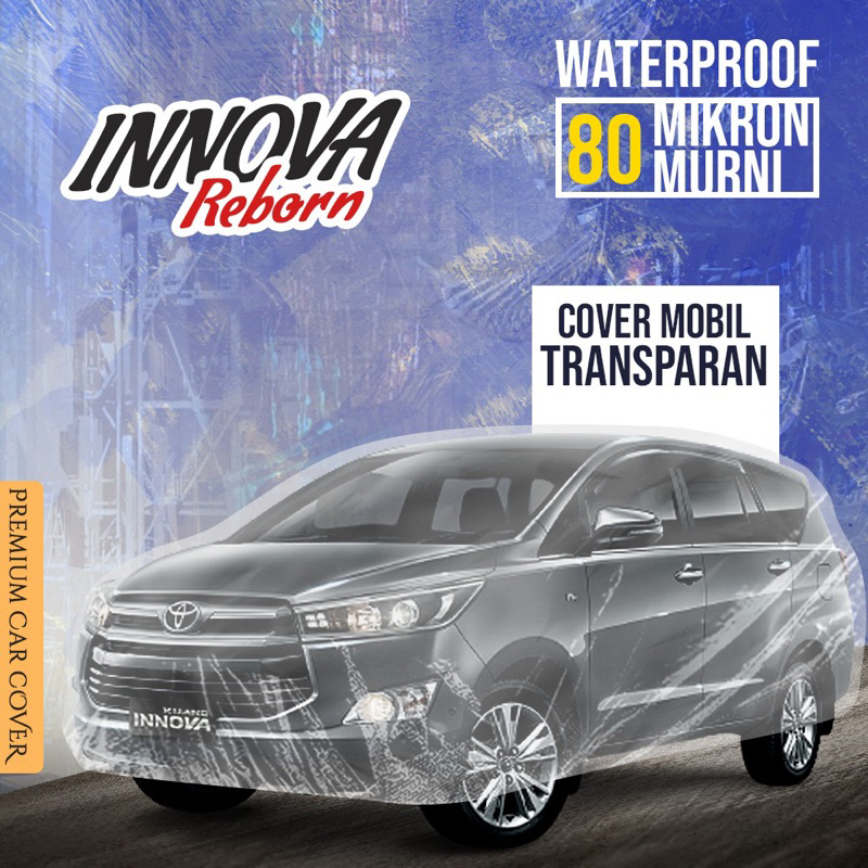 Jual COVER MOBIL TRANSPARAN TEBAL 80 MIKRON INNOVA REBORN WATERPROOF ...