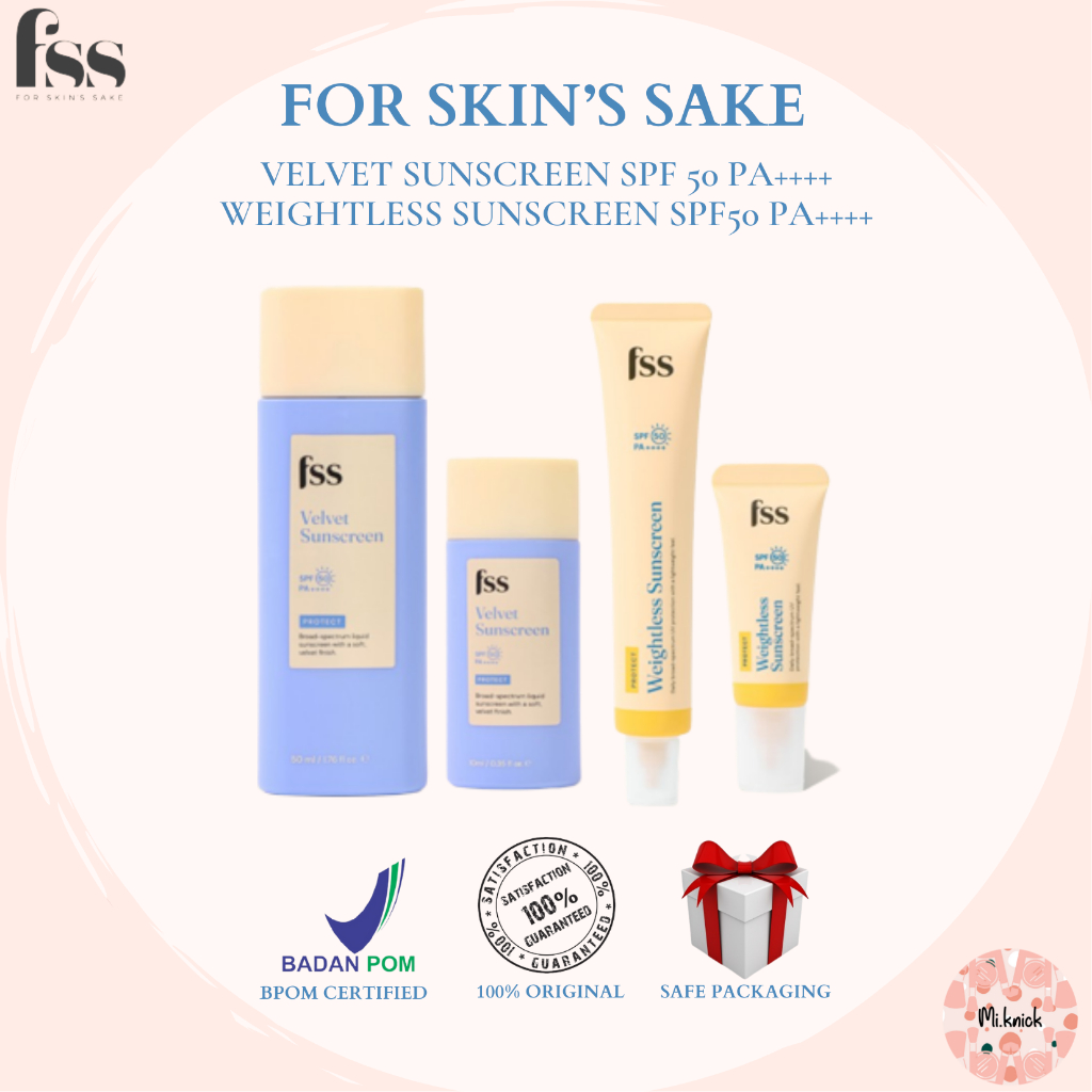 Jual FOR SKINS SAKE (FSS) Weightless Sunscreen SPF 50 PA+++ & Velvet Sunscreen | Shopee Indonesia