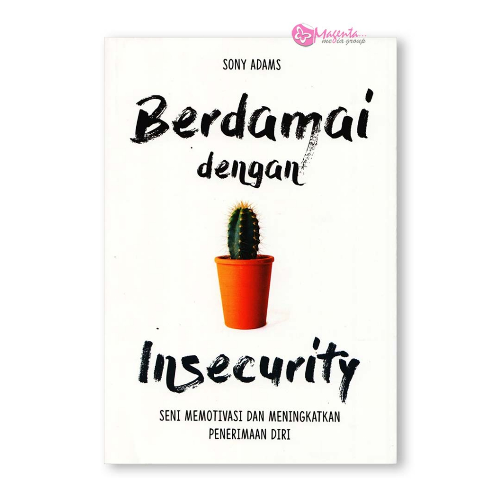 Jual Buku Berdamai dengan Insecurity: Seni Memotivasi dan Meningkatkan ...