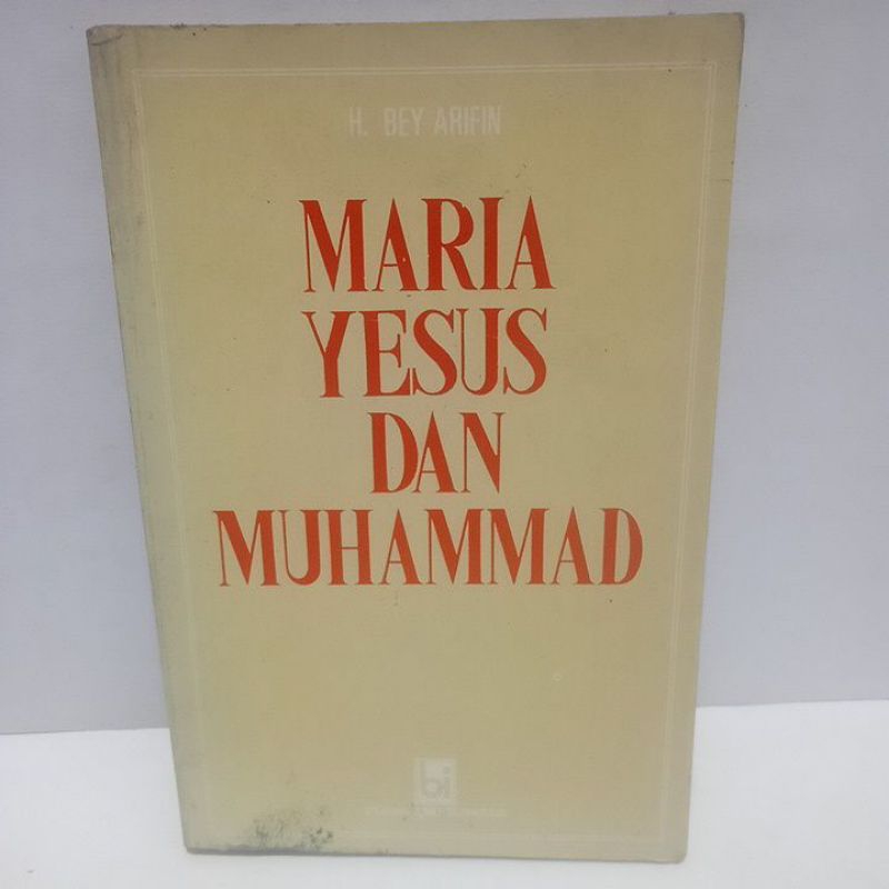 Jual Buku Original MARIA YESUS DAN MUHAMMAD by H. BEY ARIFIN | Shopee ...