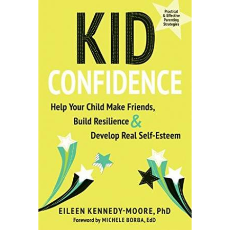 Jual Kid Confidence: Help Your Child Make Friends, Build Resilience ...