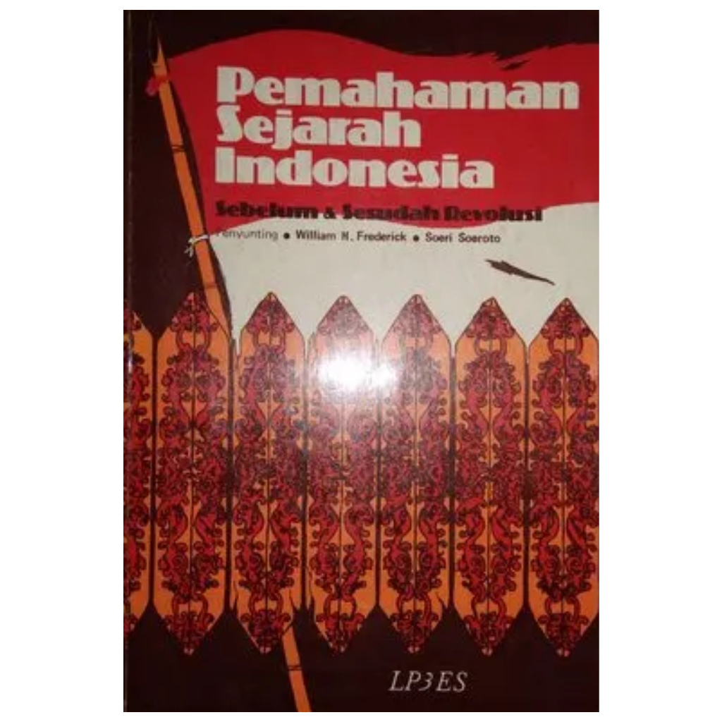 Jual Pemahaman Sejarah Indonesia Sebelum dan Sesudah Revolusi - William ...