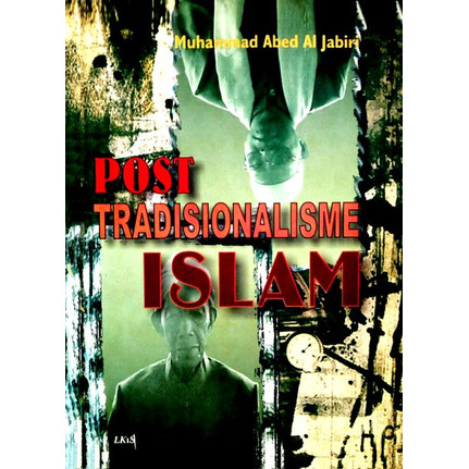 Jual Post Tradisionalisme - Islam Muhammad Abed Al Jabiri - NR | Shopee ...