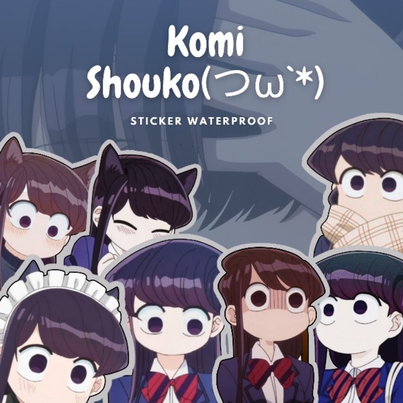 Jual STICKER ANIME KOMI SHOUKO KOMI SAN WA KOMYUSHOU (WATERPROOF ...