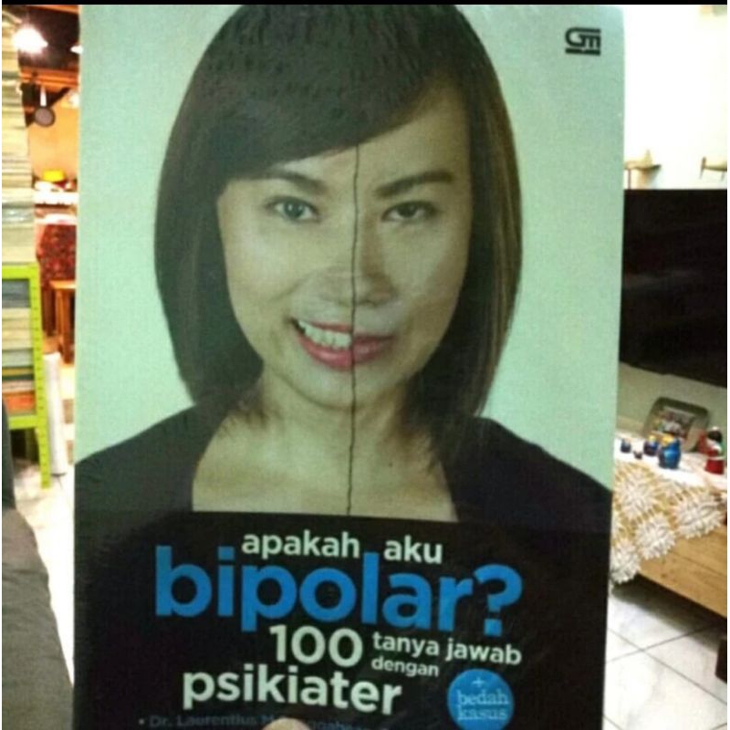 Jual Apakah Aku Bipolar?: 100 Tanya Jawab dengan Psikiater + Bedah ...
