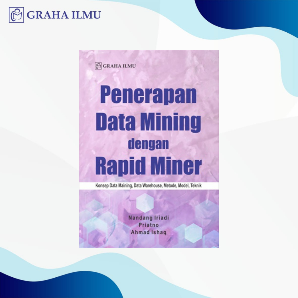Jual Penerapan Data Mining dengan Rapid Miner; Konsep Data Maining ... Jual Penerapan Data Mining dengan Rapid Miner; Konsep Data Maining ...