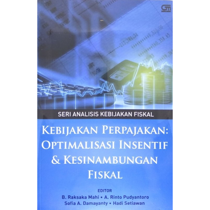 Jual Buku Kebijakan Perpajakan: Optimalisasi Insentif dan Kesinambungan Fiskal - ORIGINAL ...