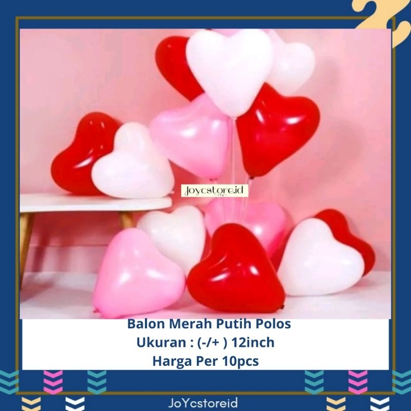 Jual [10pcs] Balon Hati Merah Putih Polos | Balon 17 Agustusan | Balon ...