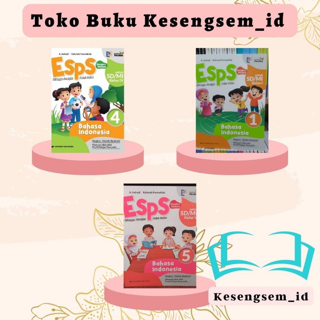 Jual Buku ESPS Bahasa Indonesia Kelas 1, 2, 3, 4, 5, 6 SD/MI Kurikulum Merdeka - Erlangga ...