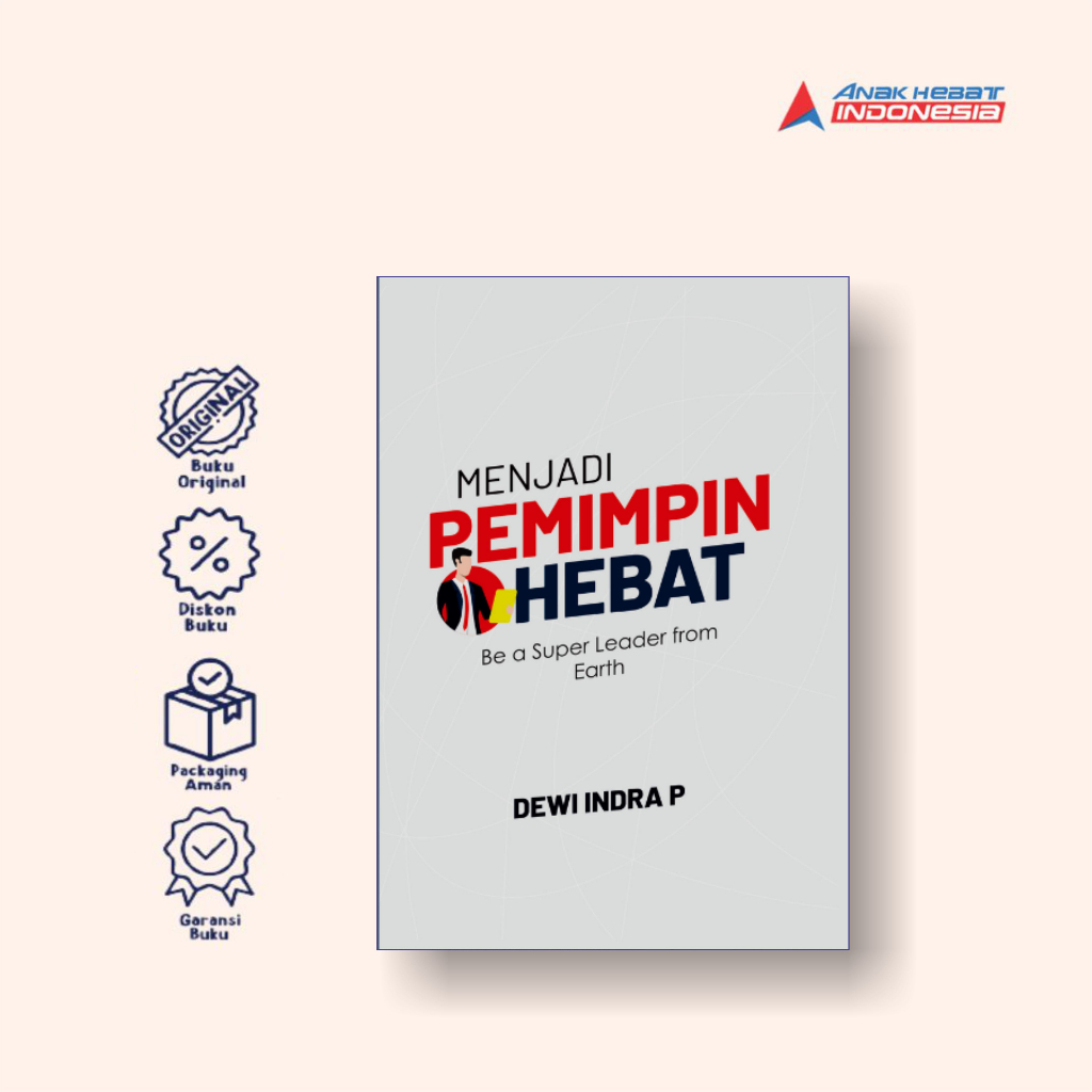 Jual Buku Menjadi Pemimpin Hebat: Be a Super Leader from Earth - Anak ...