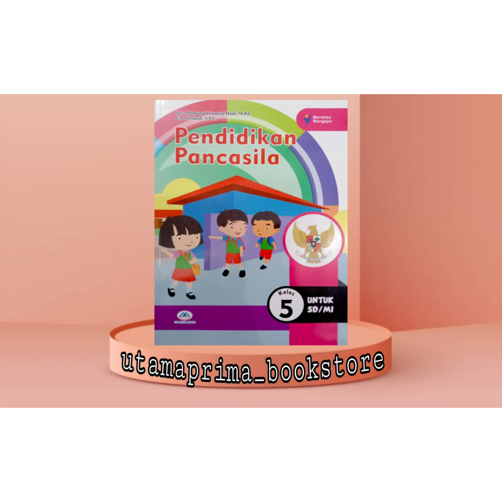 Jual BUKU SISWA PENDIDIKAN PANCASILA KELAS 5 KURIKULUM PENGGERAK-MERDEKA SD/MI PENERBIT: MITRA ...
