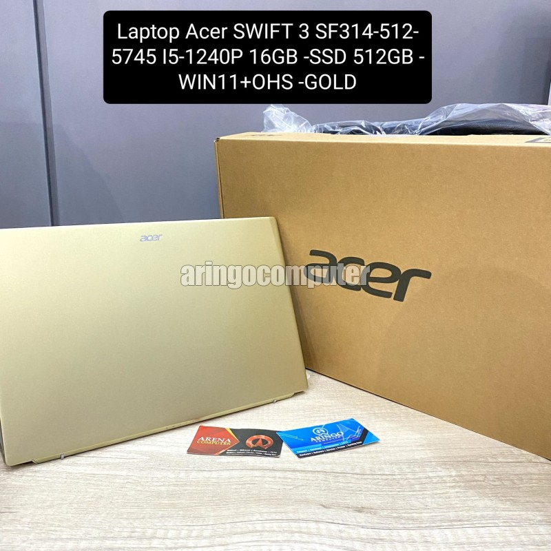 Jual Laptop Acer SWIFT 3 SF314-512-5745 I5-1240P 16GB -SSD 512GB -WIN11 ...