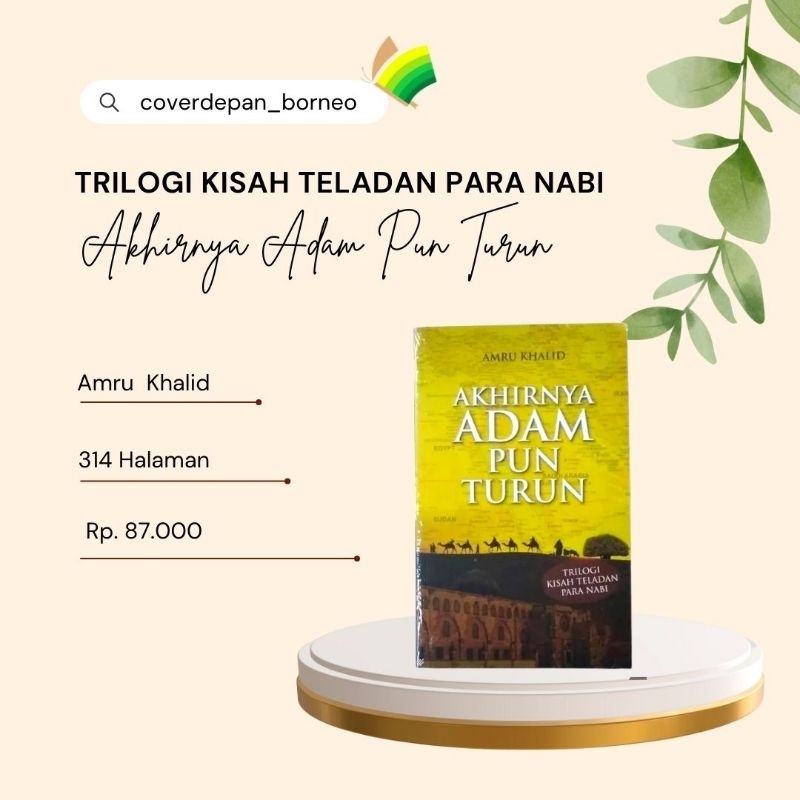 Jual Buku akhirnya adam pun turun seri trilogi kisah teladan para nabi ... Jual Buku akhirnya adam pun turun seri trilogi kisah teladan para nabi ...
