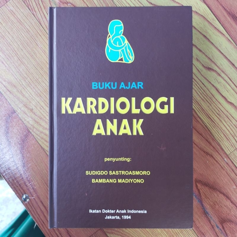 Jual BUKU AJAR KARDIOLOGI ANAK ( ORIGINAL 100 PERSEN ) | Shopee Indonesia