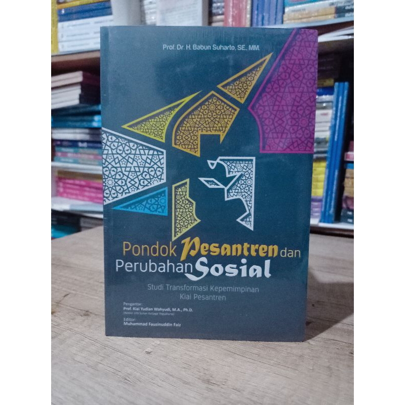 Jual Buku Pondok Pesantren Dan Perubahan Sosial : Studi Transformasi Kepemimpinan Kiai Pesantren ...