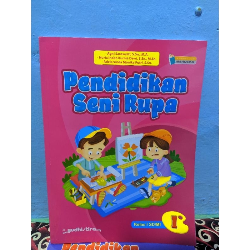 Jual BUKU Pendidikan Seni Rupa Kelas 1/I SD/MI Kurikulum Merdeka/K-22 Yudhistira (Penggerak ...