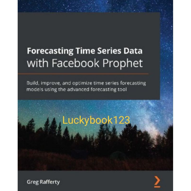 Jual Buku Forecasting Time Series Data with Facebook Prophet by Greg Rafferty | Shopee Indonesia