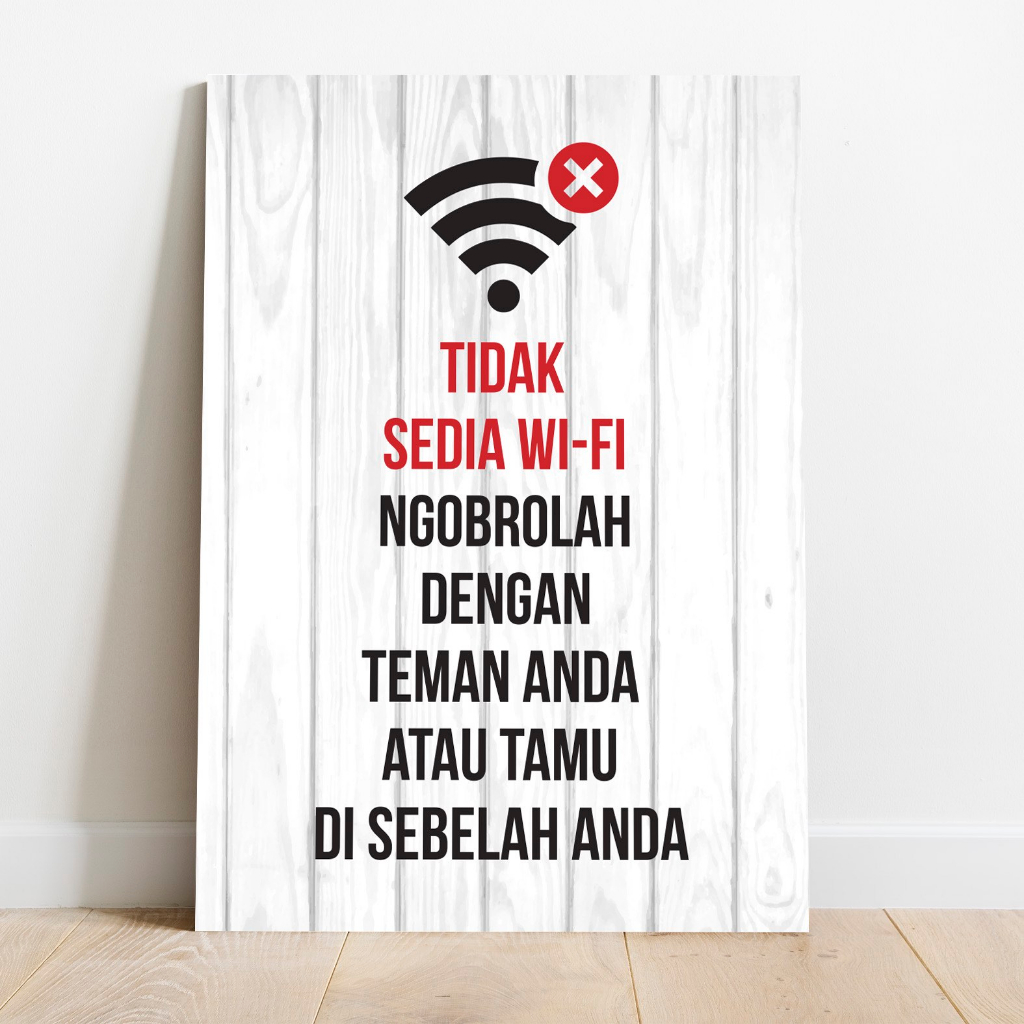 Jual Poster Tidak Sedia Wifi Ngobrolah Dengan Teman Anda Tamu Sebelah ...