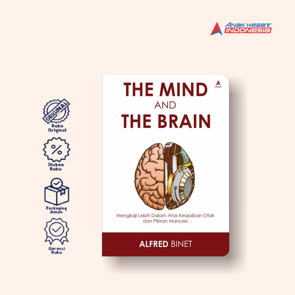 Jual Buku The Mind and The Brain: Mengkaji Lebih dalam Atas Keajaiban ...