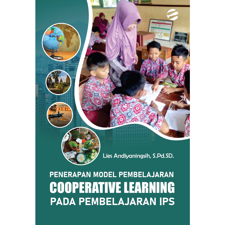Jual PENERAPAN MODEL PEMBELAJARAN COOPERATIVE LEARNING PADA PEMBELAJARAN IPS - Lies ...