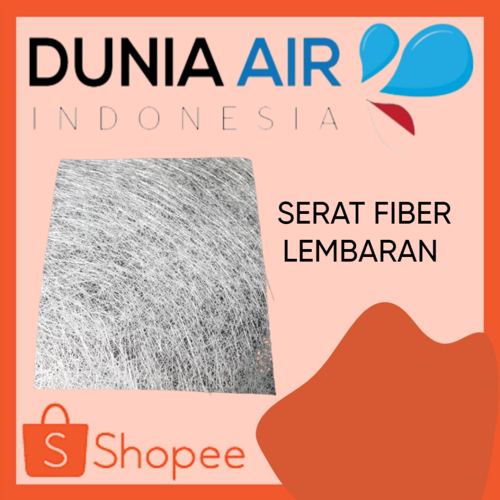 Jual LEMBARA SERAT FIBER UNTUK NO DROP / AQUAPROOF ( KAIN / MATT / MAT ...