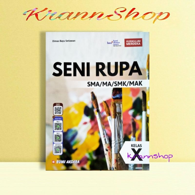 Jual SENI RUPA KLS X SMA/MA KURIKULUM MERDEKA - BUMI AKSARA | Shopee ...