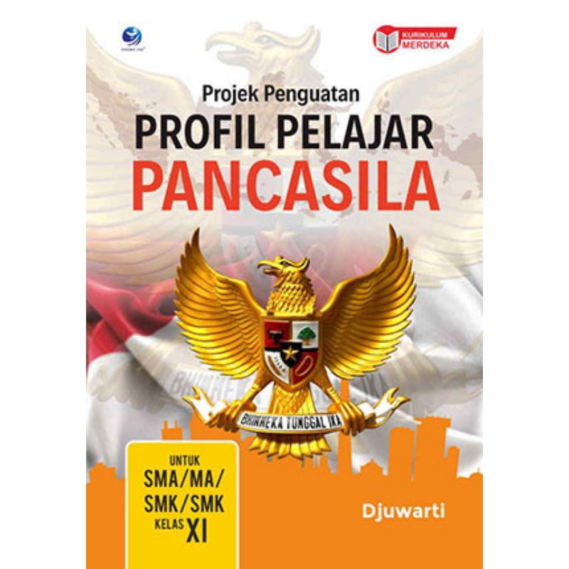 Jual Projek Penguatan Profil Pelajar Pancasila Untuk SMA/MA/SMK/MAK Kelas XI | Shopee Indonesia