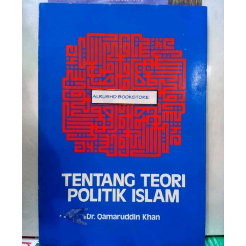 Jual Buku (Original 100%) TENTANG TEORI POLITIK ISLAM > Dr. Qamaruddin ...