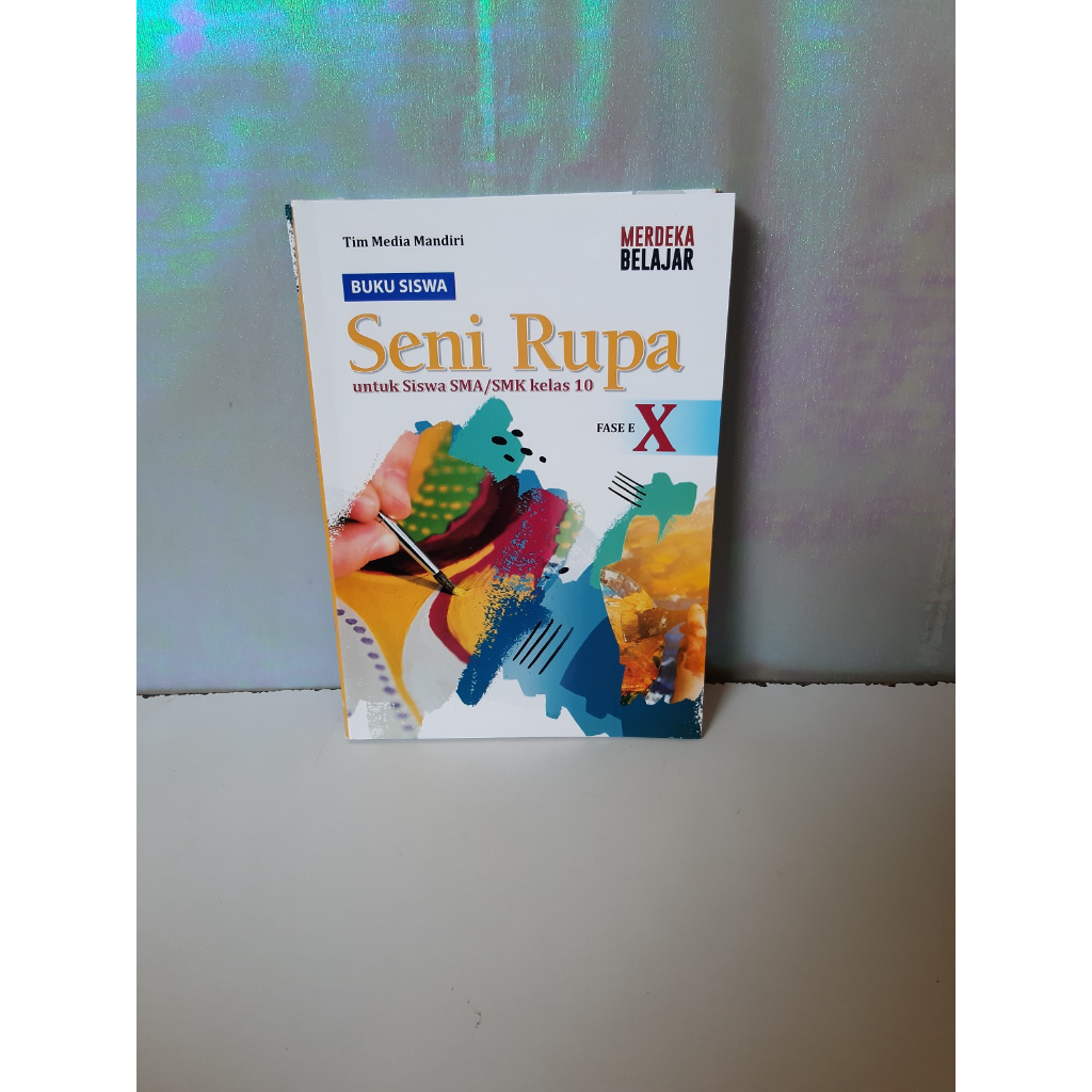 Jual BUKU SISWA SENI RUPA KELAS 10 UNTUK SMA/SMK-KURIKULUM MERDEKA-MM | Shopee Indonesia