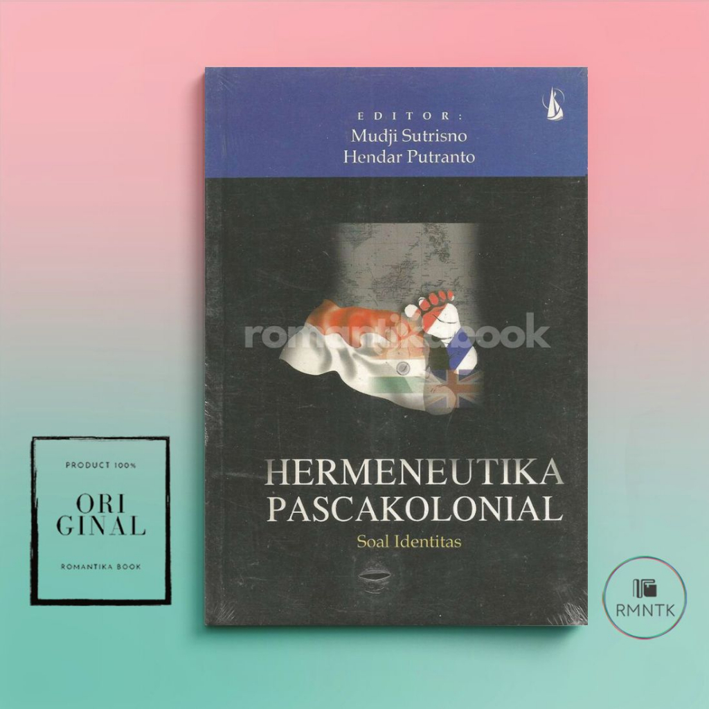 Jual Buku Hermeneutika Pascakolonial: Soal Identitas - Mudji Sutrisno ...