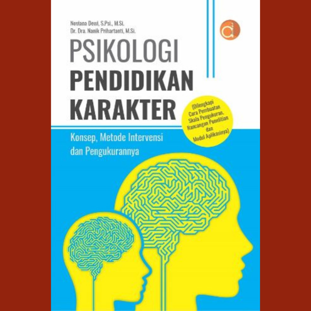 Jual Psikologi Pendidikan Karakter Konsep, Metode Intervensi dan ...