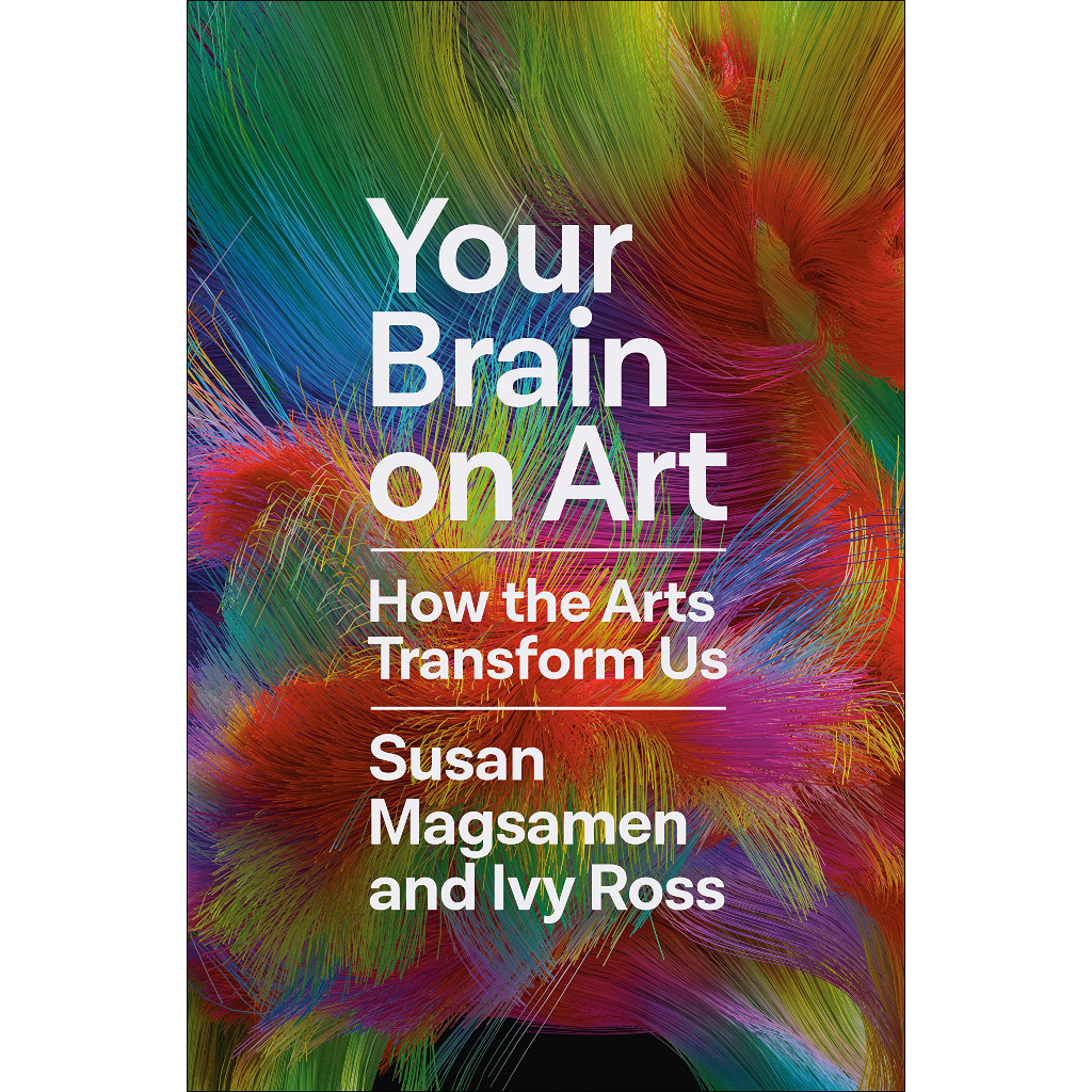 Jual BOOK by Susan Magsamen - Your Brain on Art: How the Arts Transform ...