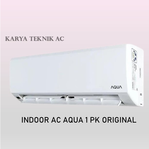 Jual INDOOR AC AQUA 1 PK ORIGINAL HARGA PROMO TERMURAH 2023 | Shopee ...