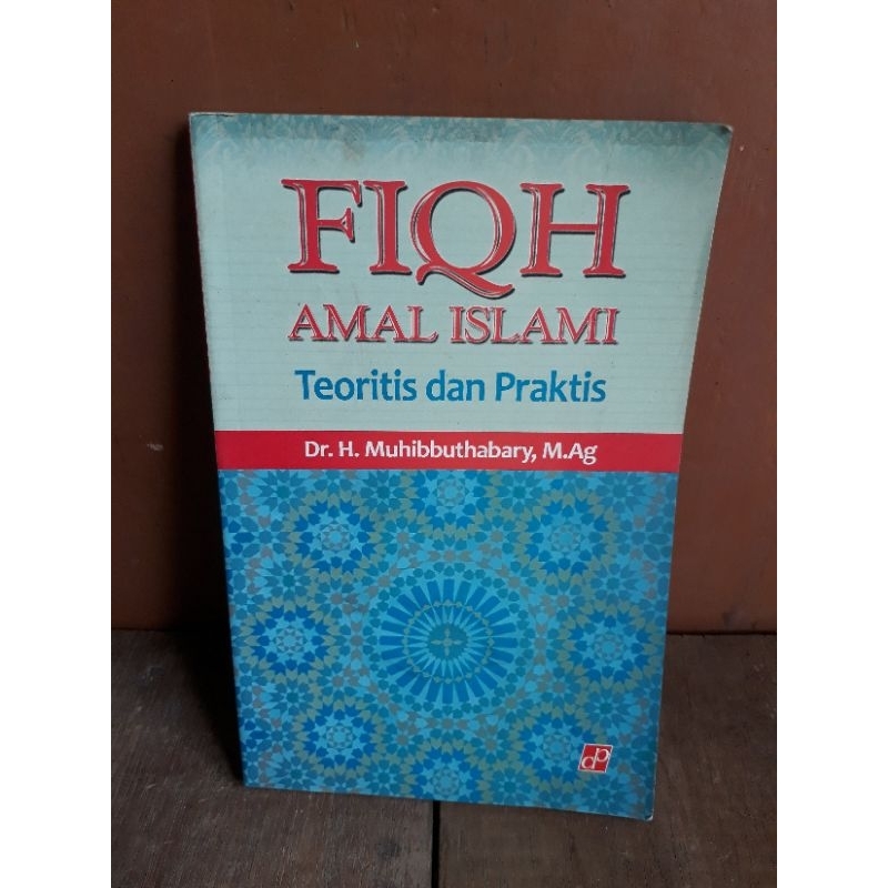 Jual BUKU FIQIH AMAL ISLAMI TEORITIS DAN PRAKTIS | Shopee Indonesia