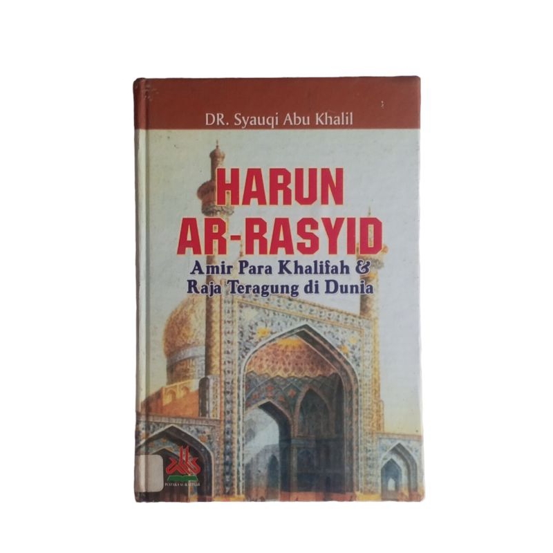 Jual Harun Ar-Rasyid Amir Para Khalifah & Raja Teragung di Dunia Syauqi ...