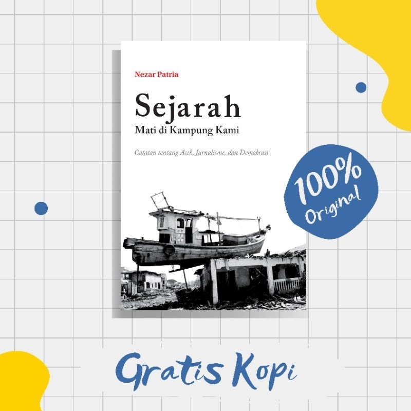 Jual Sejarah Mati di Kampung Kami - Nezar Patria | Shopee Indonesia