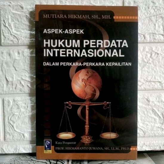 Jual ASPEK ASPEK HUKUM PERDATA INTERNASIONAL DALAM PERKARA PERKARA KEPAILITAN Mutiara Hikmah SH ...