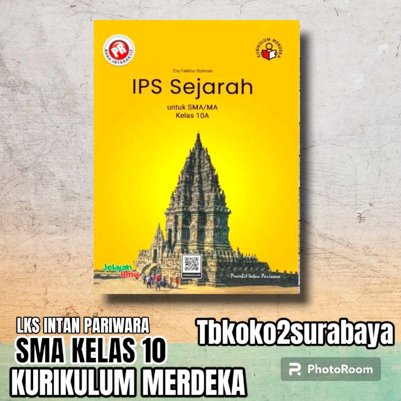 Jual BUKU PR INTERAKTIF IPS SEJARAH SMA KELAS 10 SEMESTER 1 LKS INTAN PARIWARA KURIKULUM MERDEKA ...