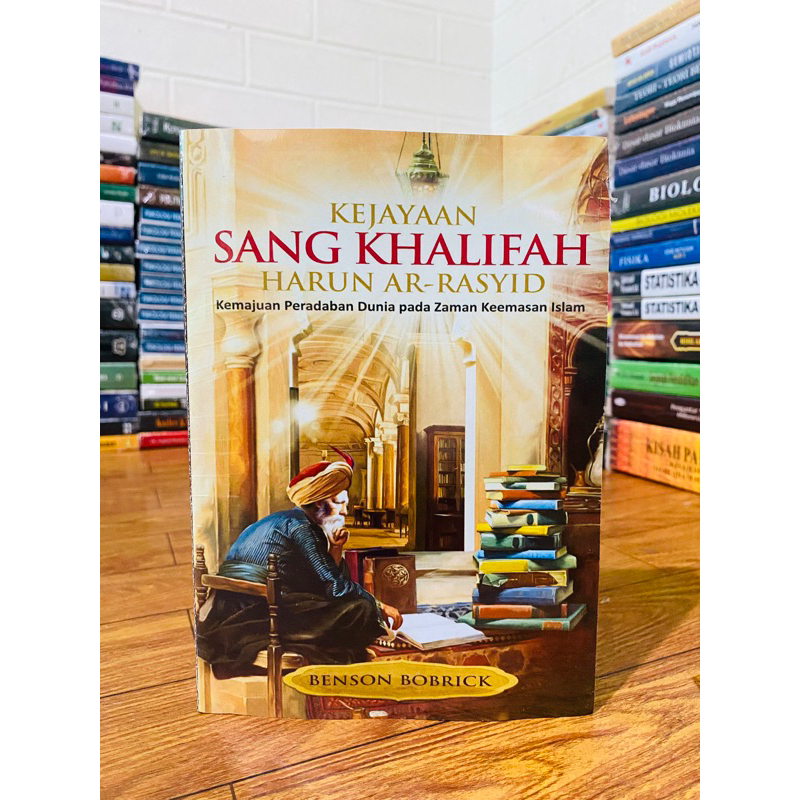Jual KEJAYAAN SANG KHALIFAH HARUN AR RASYID - BENSON BOBRICK | Shopee ... Jual KEJAYAAN SANG KHALIFAH HARUN AR RASYID - BENSON BOBRICK | Shopee ...