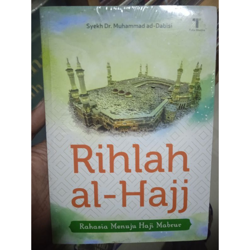 Jual buku RIHLAH AL HAJJ BY MUHAMMAD AD.DABISI | Shopee Indonesia