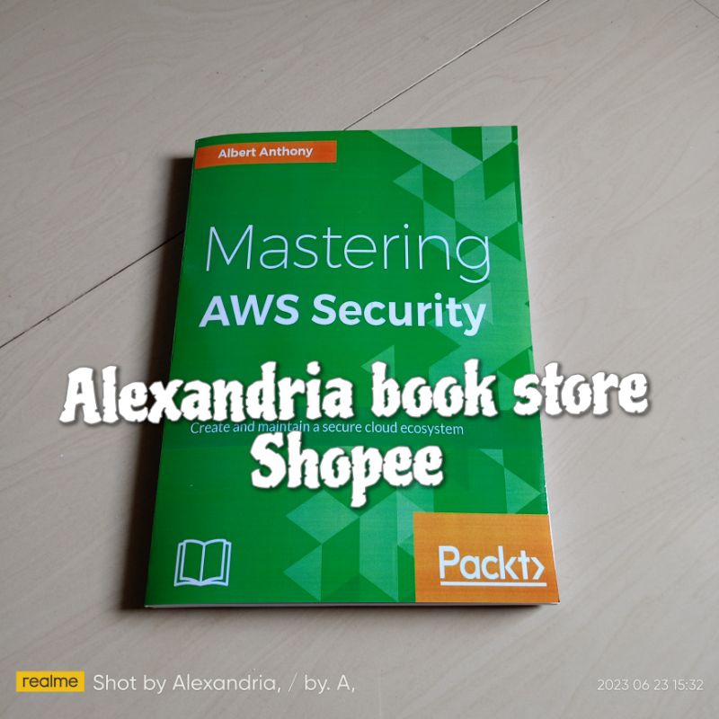 Jual Mastering AWS Security: Create and maintain a secure cloud ecosystem | Shopee Indonesia
