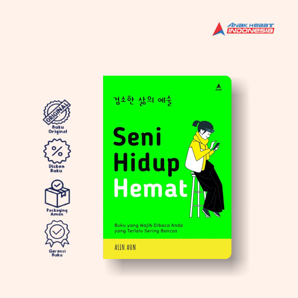 Jual Buku Seni Hidup Hemat: Buku yang Wajib Dibaca Anda yang Terlalu Sering Boncos - Alin Aun ...
